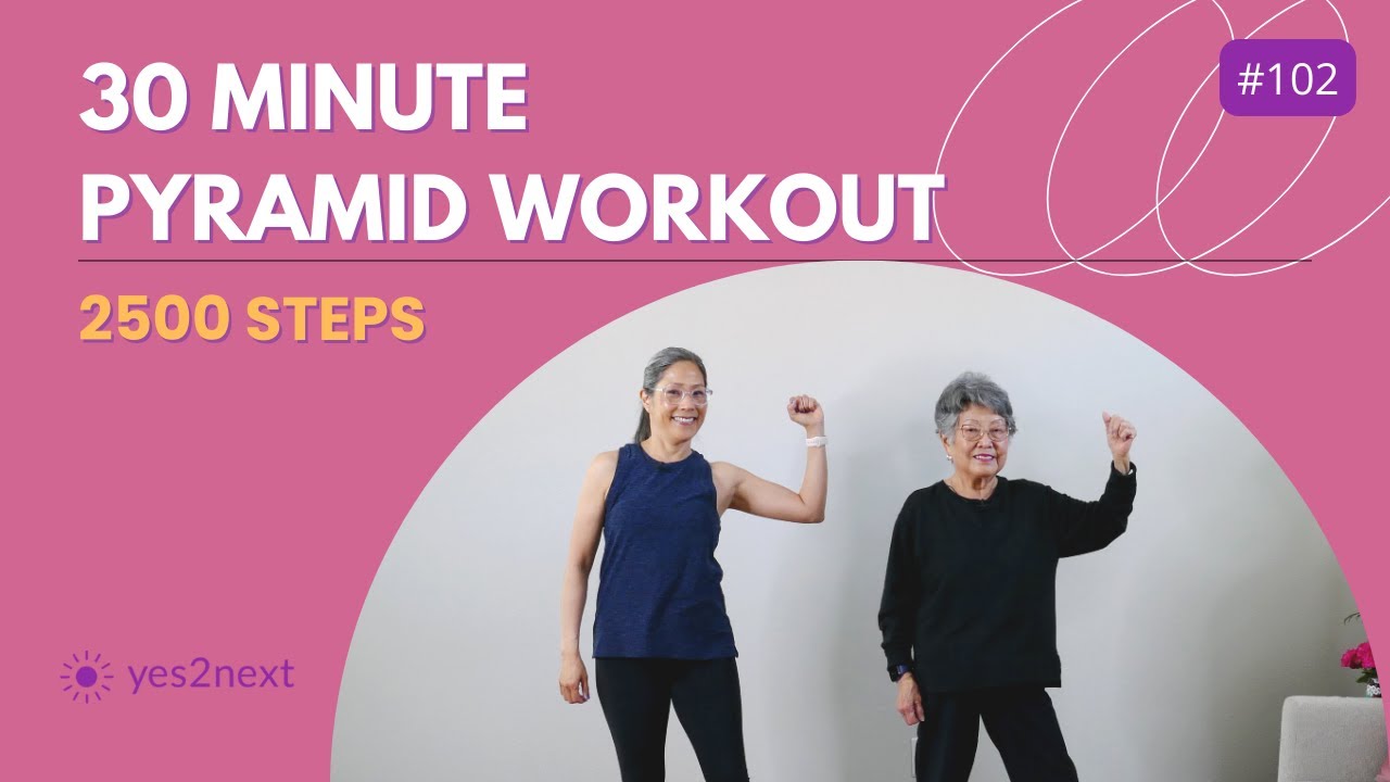 30 Minute Pyramid Walking Workout, Low Impact, 2500 Steps – yes2next