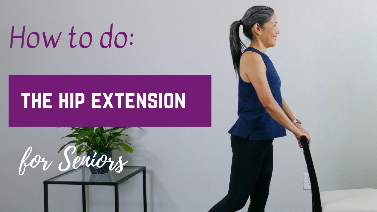 How to do the Hip Extension to Improve Walking for Seniors, Beginner E ...